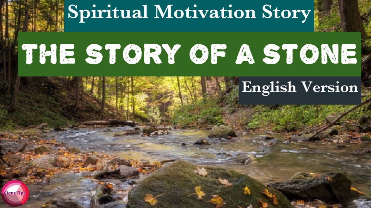 English spiritual motivation story|The story of a stone|The story of an ...