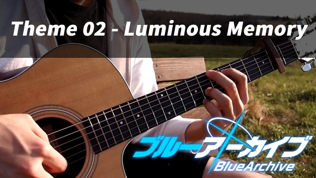 [Blue Archive] - 02 Luminous Memory - [Guitar Fingerstyle Cover] + TAB ...