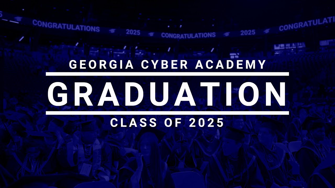 Georgia Cyber Academy - Graduation 2025 Highlights - YouTube