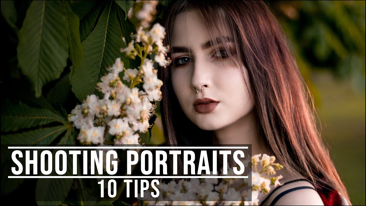 10 Tips for Shooting Portraits - YouTube