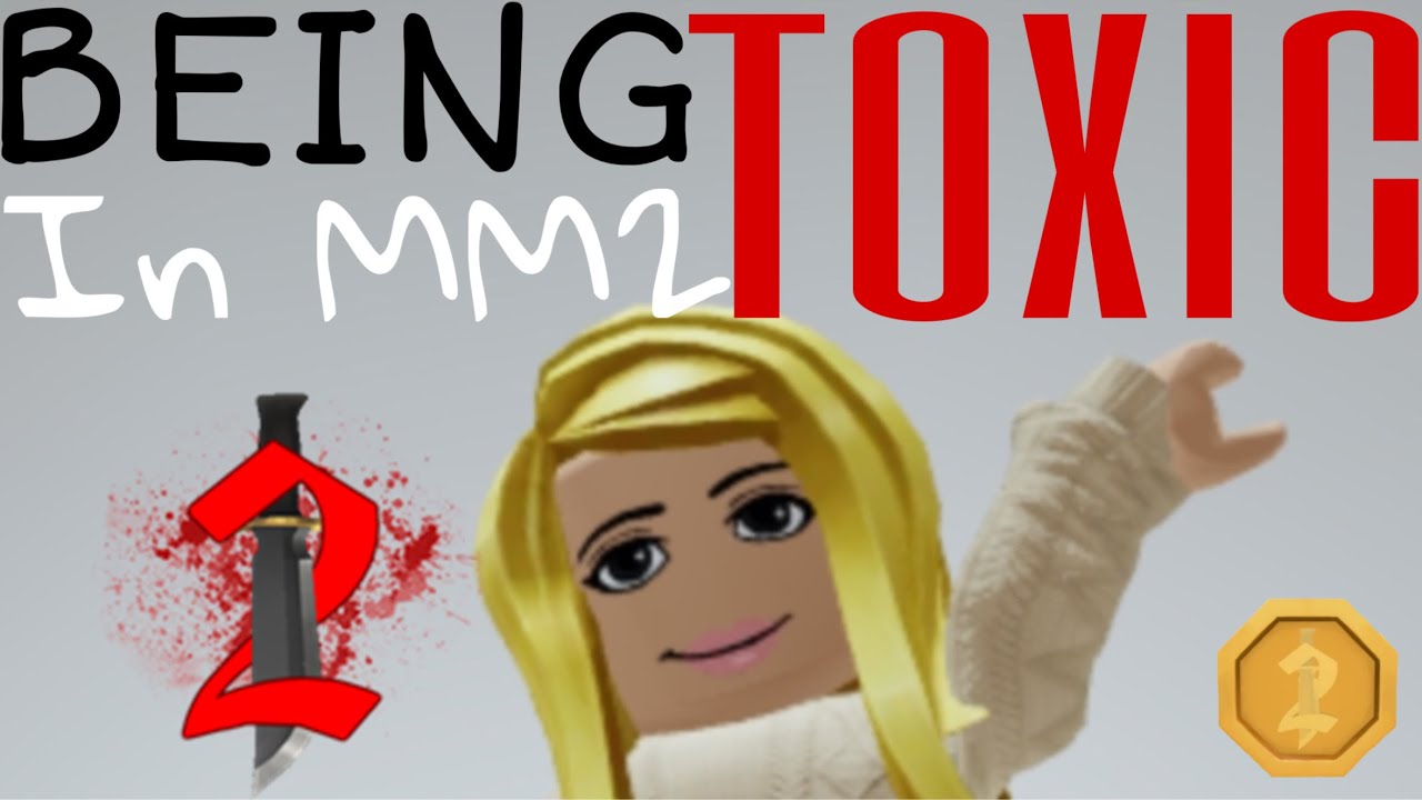 Being toxic in mm2 - YouTube