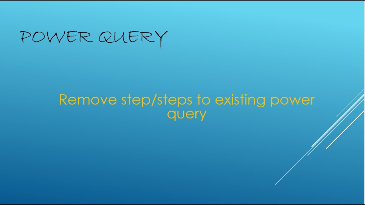 How To Delete Steps From A Query In Power Query Editor YouTube How To Delete Steps From A Query In Power Query Editor YouTube