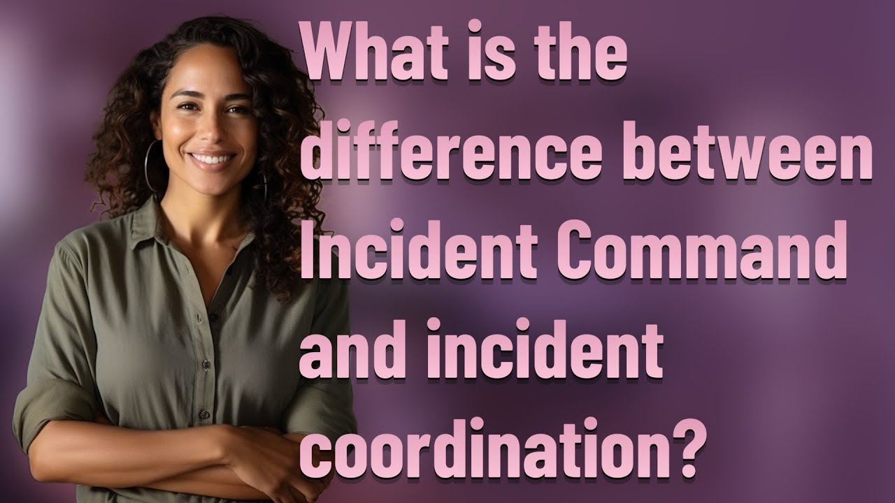 What is the difference between Incident Command and incident coordination? - YouTube