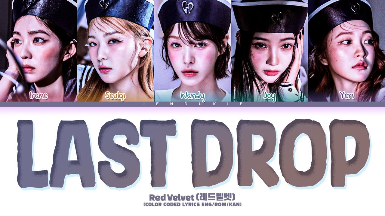 Red Velvet (레드벨벳) 'Last Drop' Lyrics (Color Coded Lyrics) - YouTube