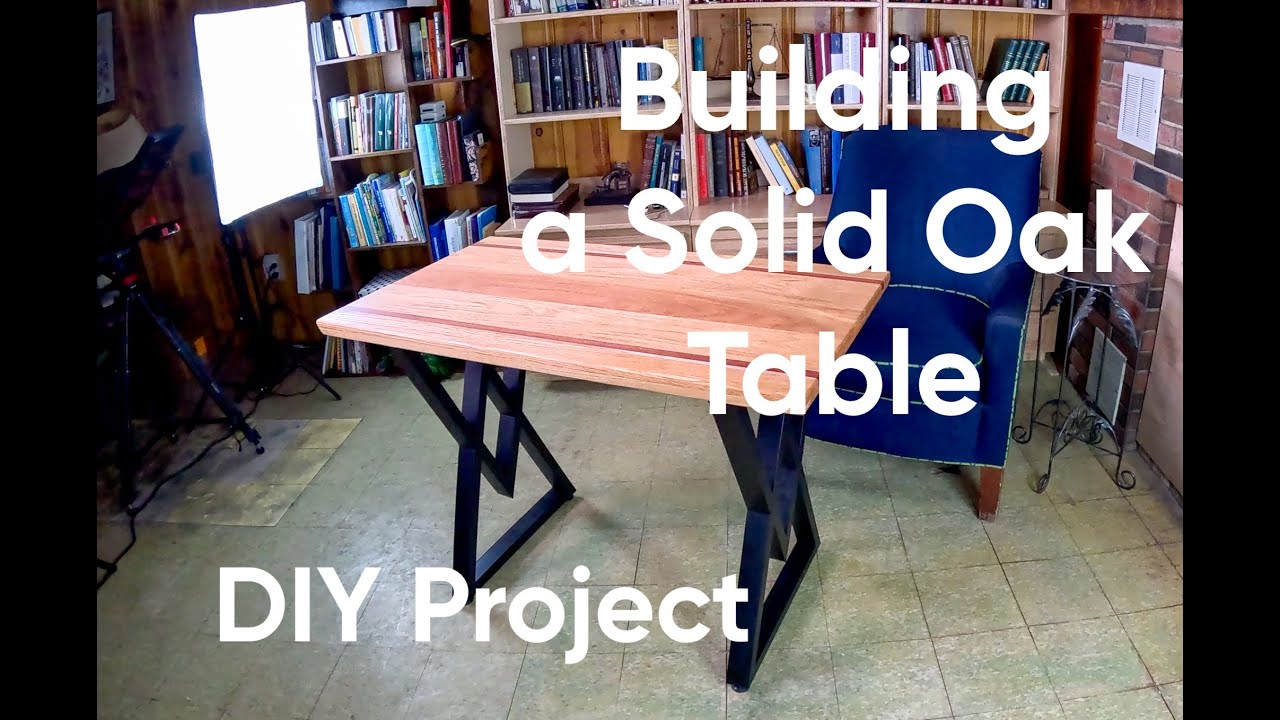 Building a Solid Oak Table/DIY Project - YouTube