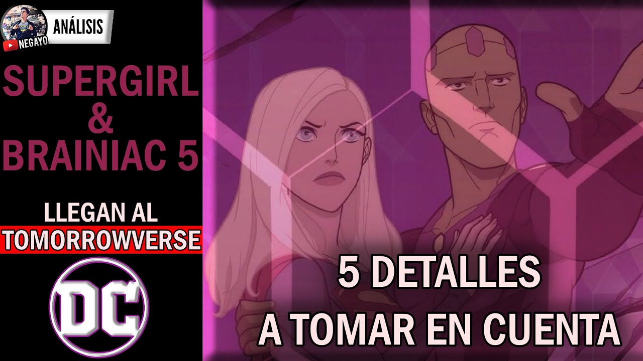 ¡SUPERGIRL Y BRAINIAC 5 LLEGAN AL TOMORROWVERSE! - YouTube