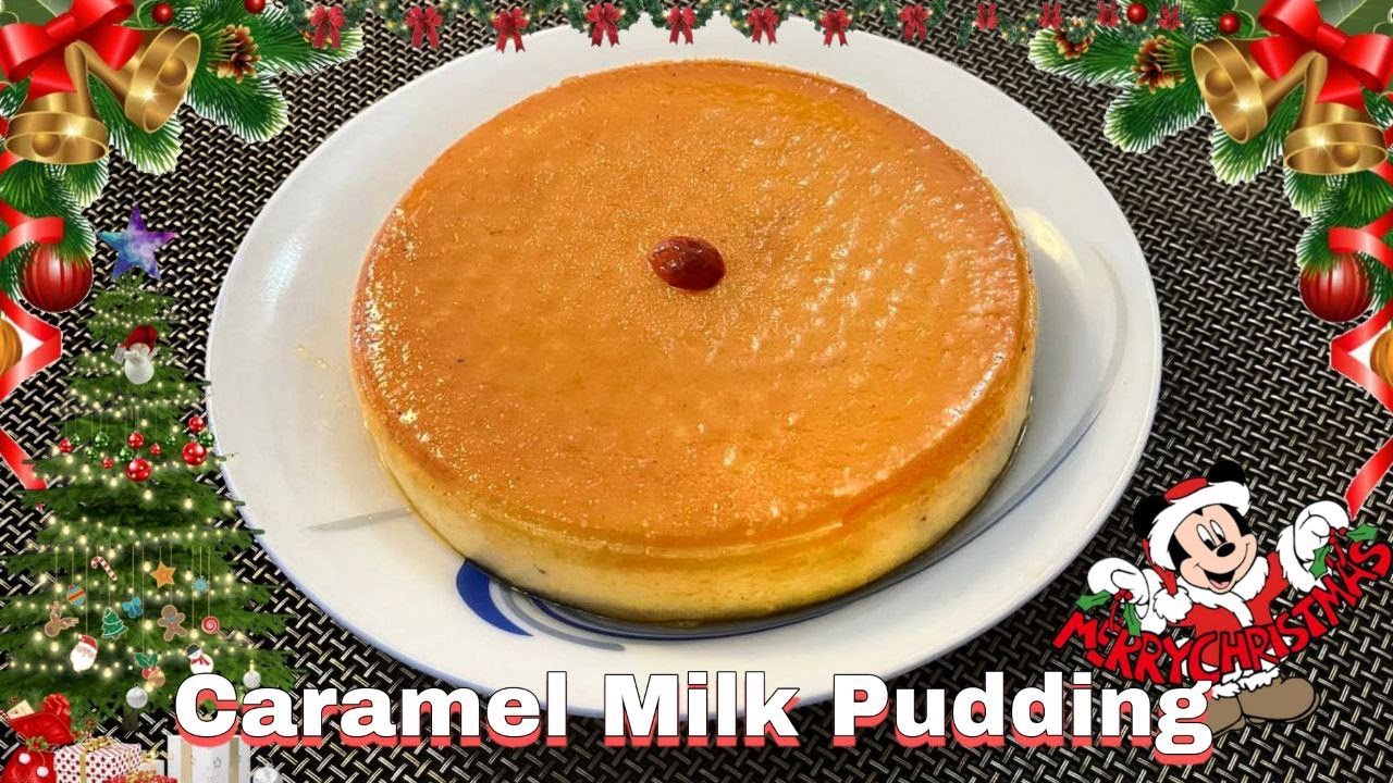 CARAMEL MILK PUDDING RECIPE | Easy and Yummy Christmas Special Pudding ...