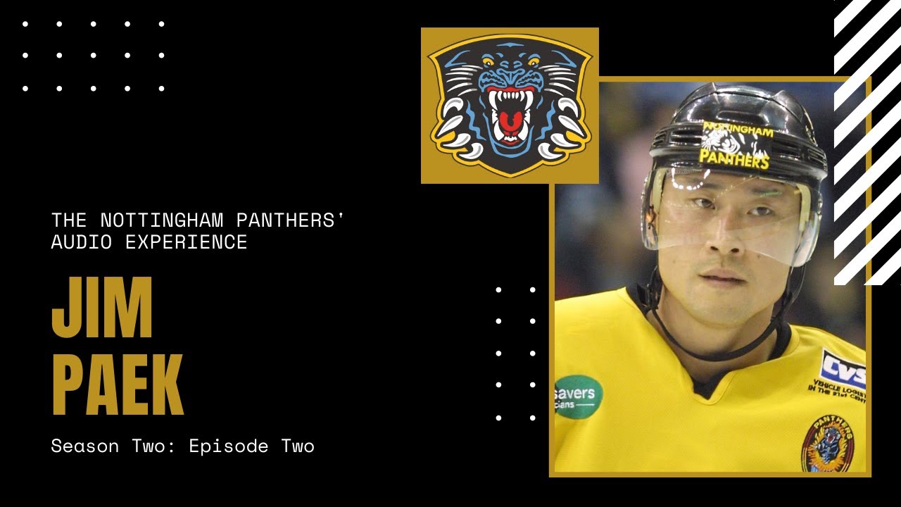 Jim Paek on The Nottingham Panthers' Audio Experience | Season Two ...