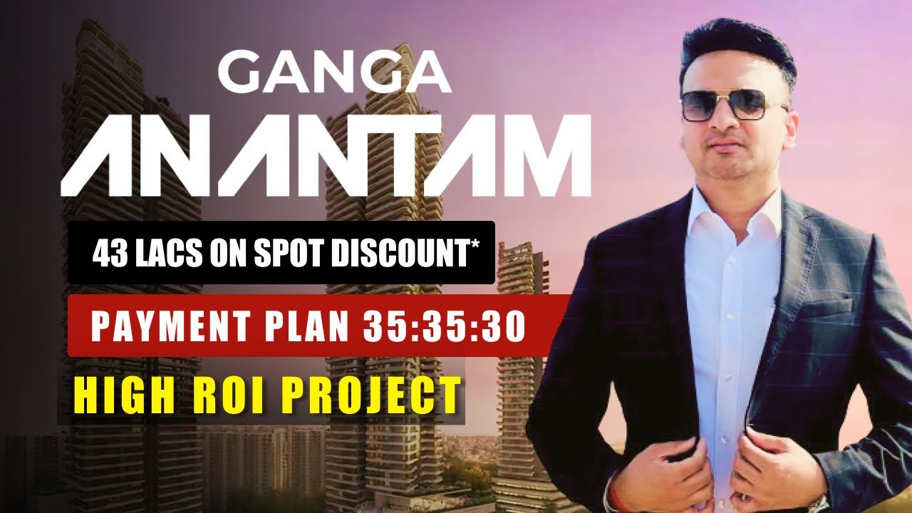 Ganga Anantam - Tallest Residential towers of Gurgaon - Sector 85 New ...