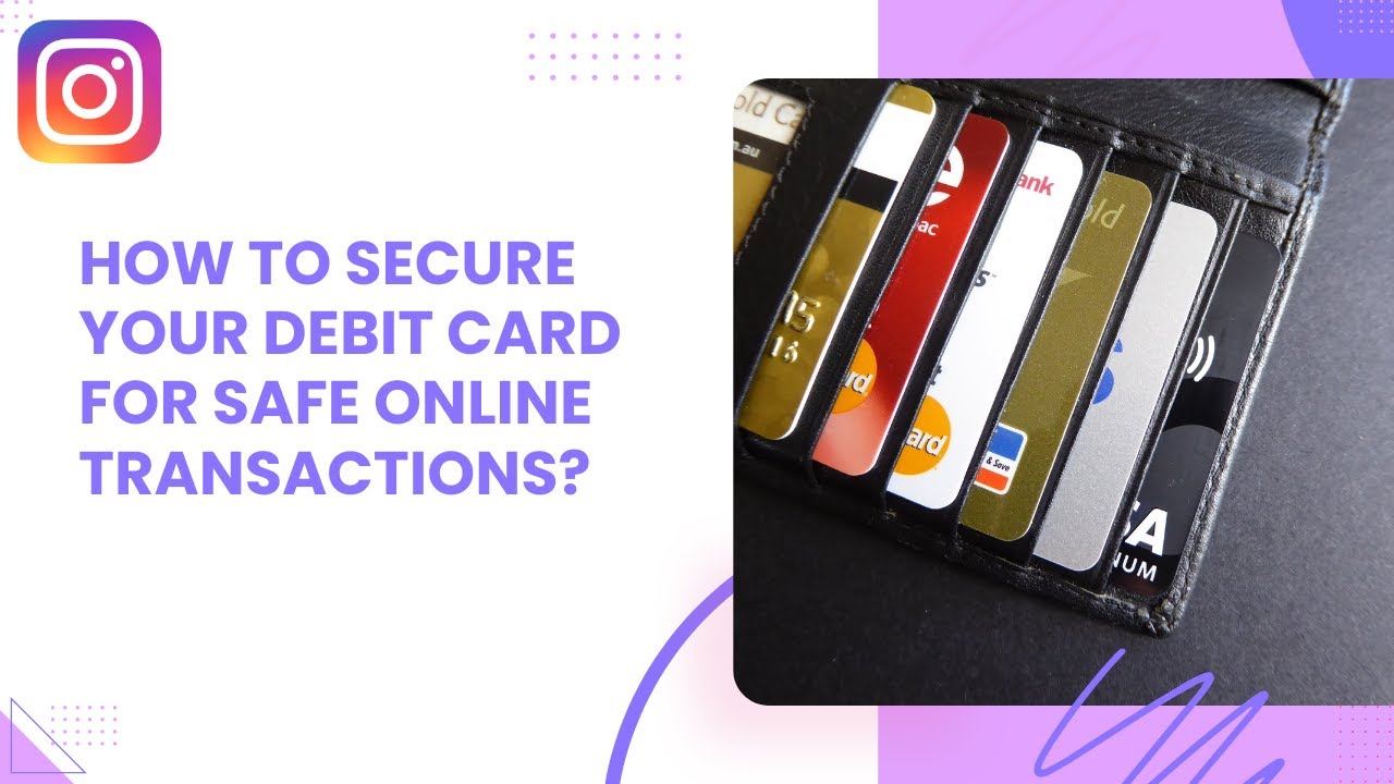 How to Secure Your Debit Card for Safe Online Transactions? - YouTube