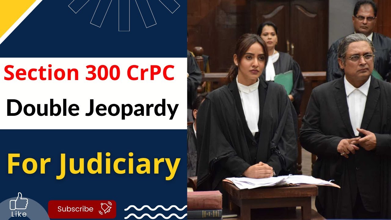 Sec 300 CrPC | Section 300 CrPC in Hindi | Double Jeopardy | Autrefois Acquit and Autrefois ...