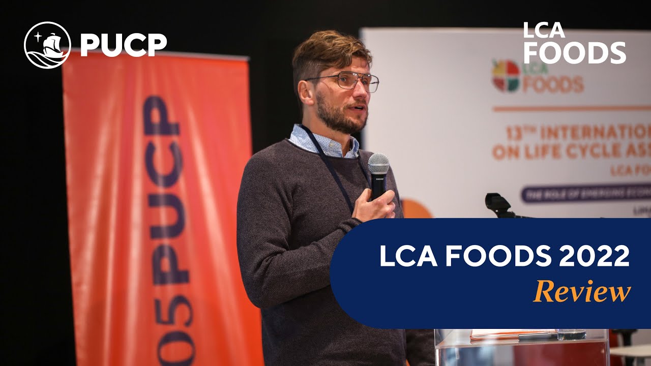Revisit the highlights of the LCA Foods 2022 conference in Lima Peru 🇵🇪 ...