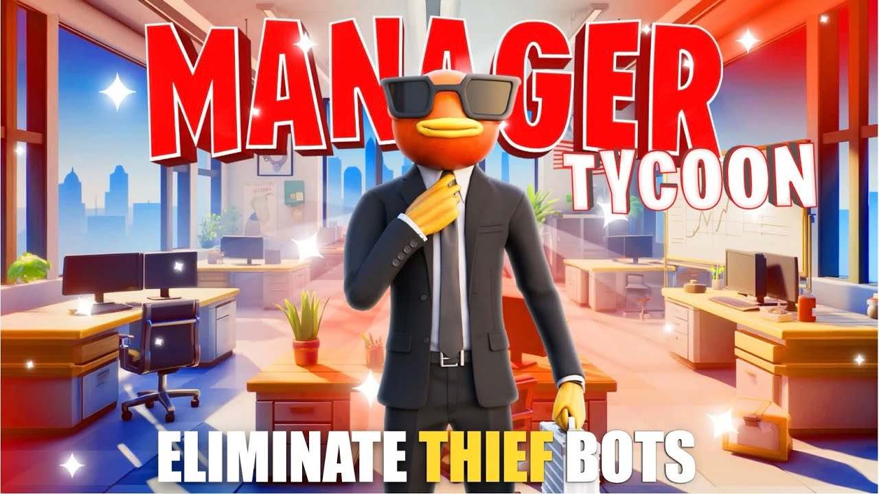 MANAGER TYCOON MAP FORTNITE CREATIVE - HOW TO ELIMINATE THIEF BOTS ...