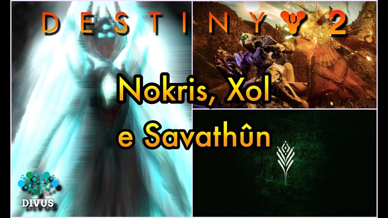 Destiny 2 Lore: Nokris, Xol e l'avvento di Savathûn |La mente bellica ...
