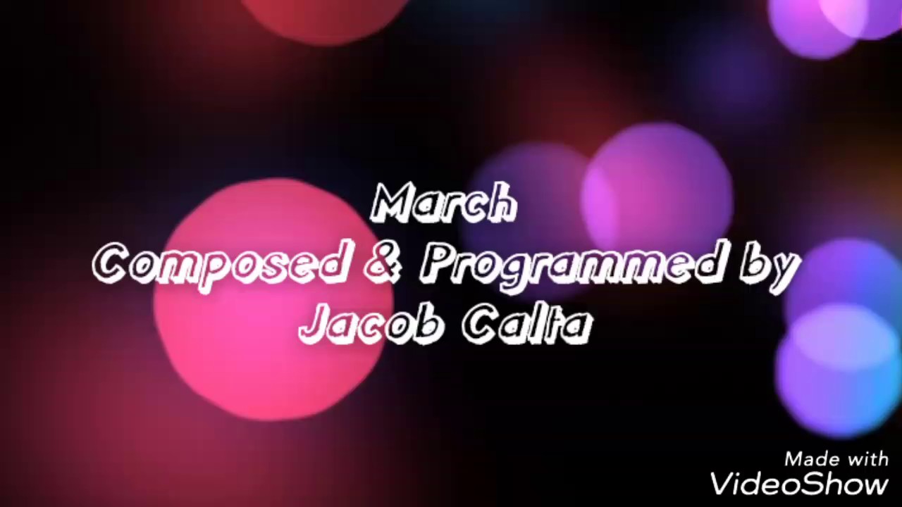 "March" - An Electronic Composition - Jacob Calta - YouTube