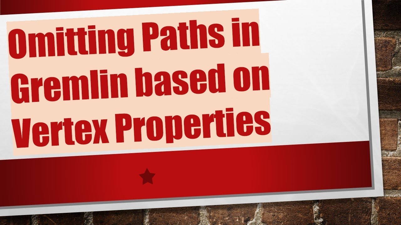 Omitting Paths in Gremlin based on Vertex Properties - YouTube
