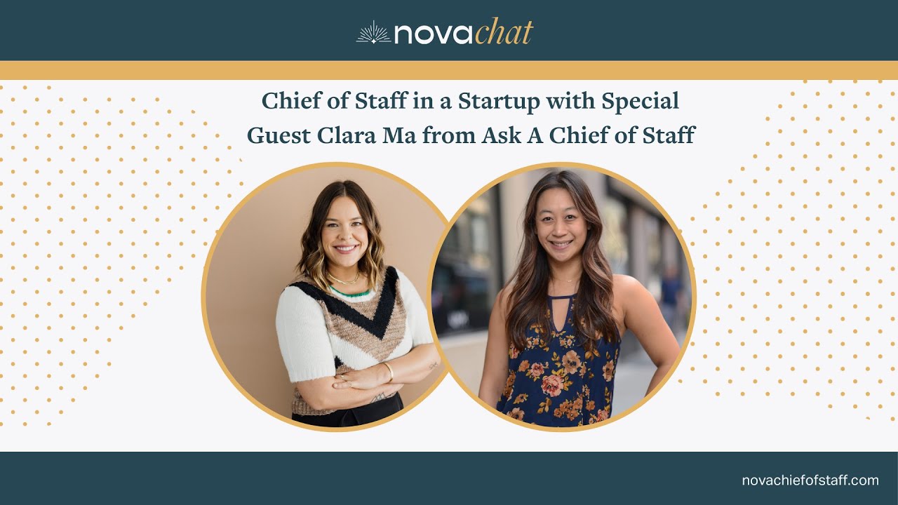 Nova Chat with Clara Ma, Founder and CEO of Ask a Chief of Staff - YouTube