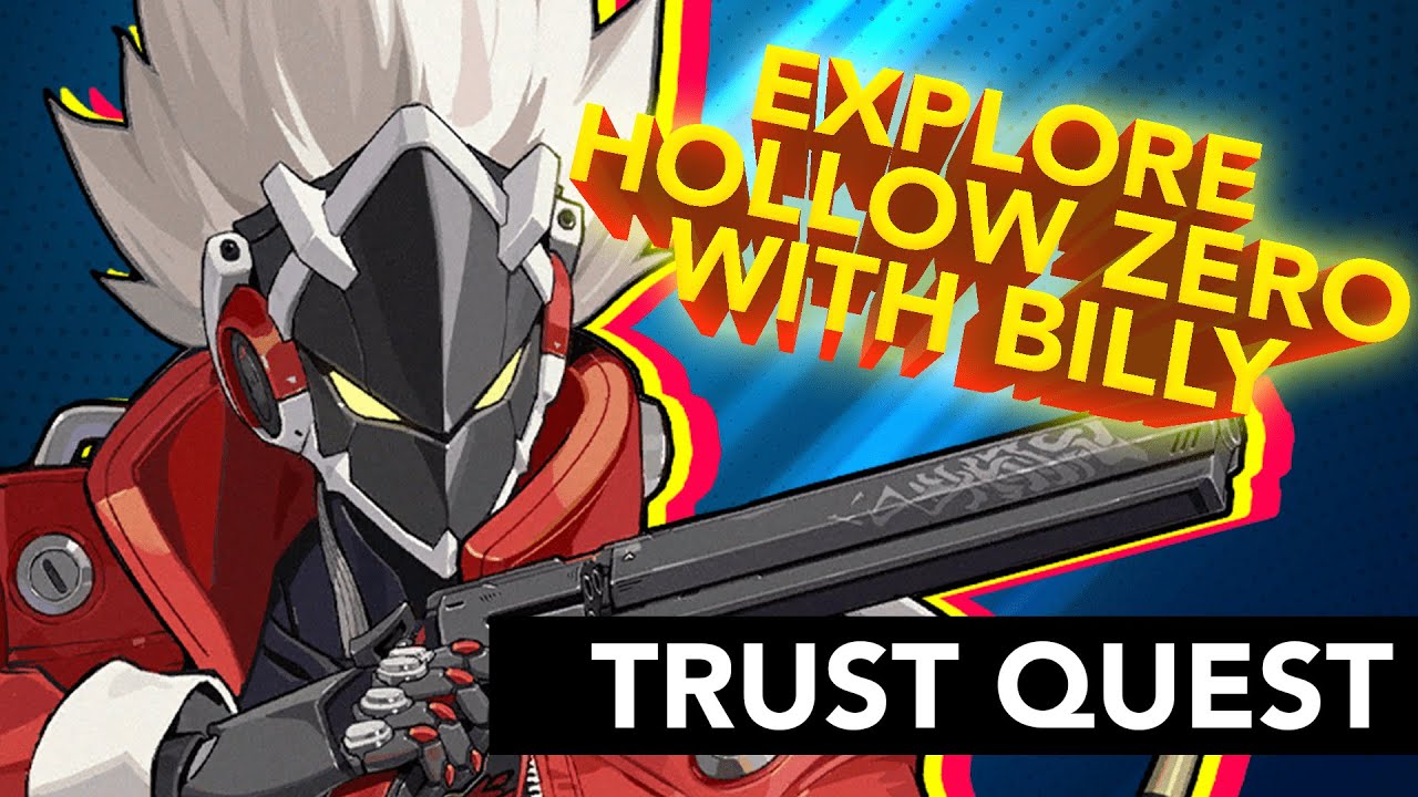 How to do Billy Trust Quest Explore Hollow Zero with Billy - YouTube