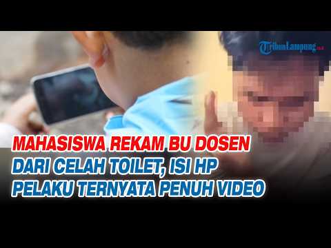 Mahasiswa Rekam Bu Dosen dari Celah Toilet, Isi HP Pelaku Ternyata Penuh Video