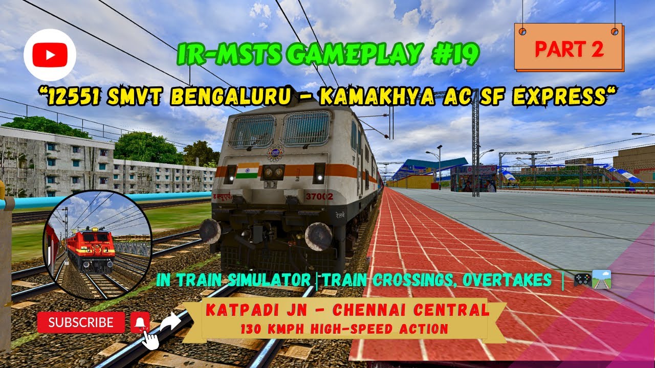 12551 SMVT Bengaluru - Kamakhya AC Express in Train Simulator | PART 2 ...