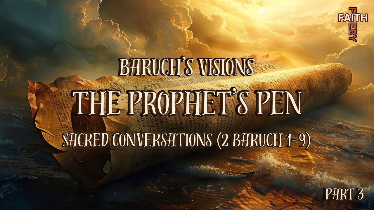 Baruch’s Visions :: The Prophet’s Pen || Sacred Conversations (2 Baruch ...