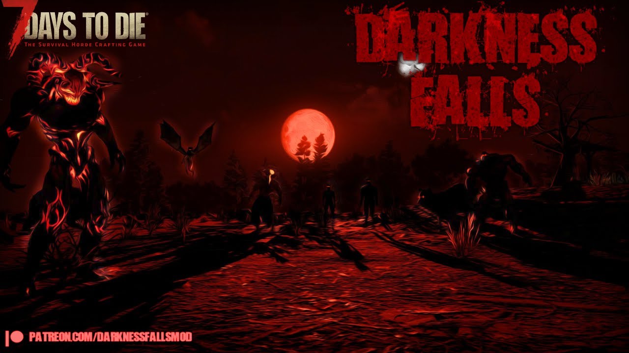 DARKNESS FALLS RETURNS!!!! 7DTD with Darkness Falls Modded and a new ...