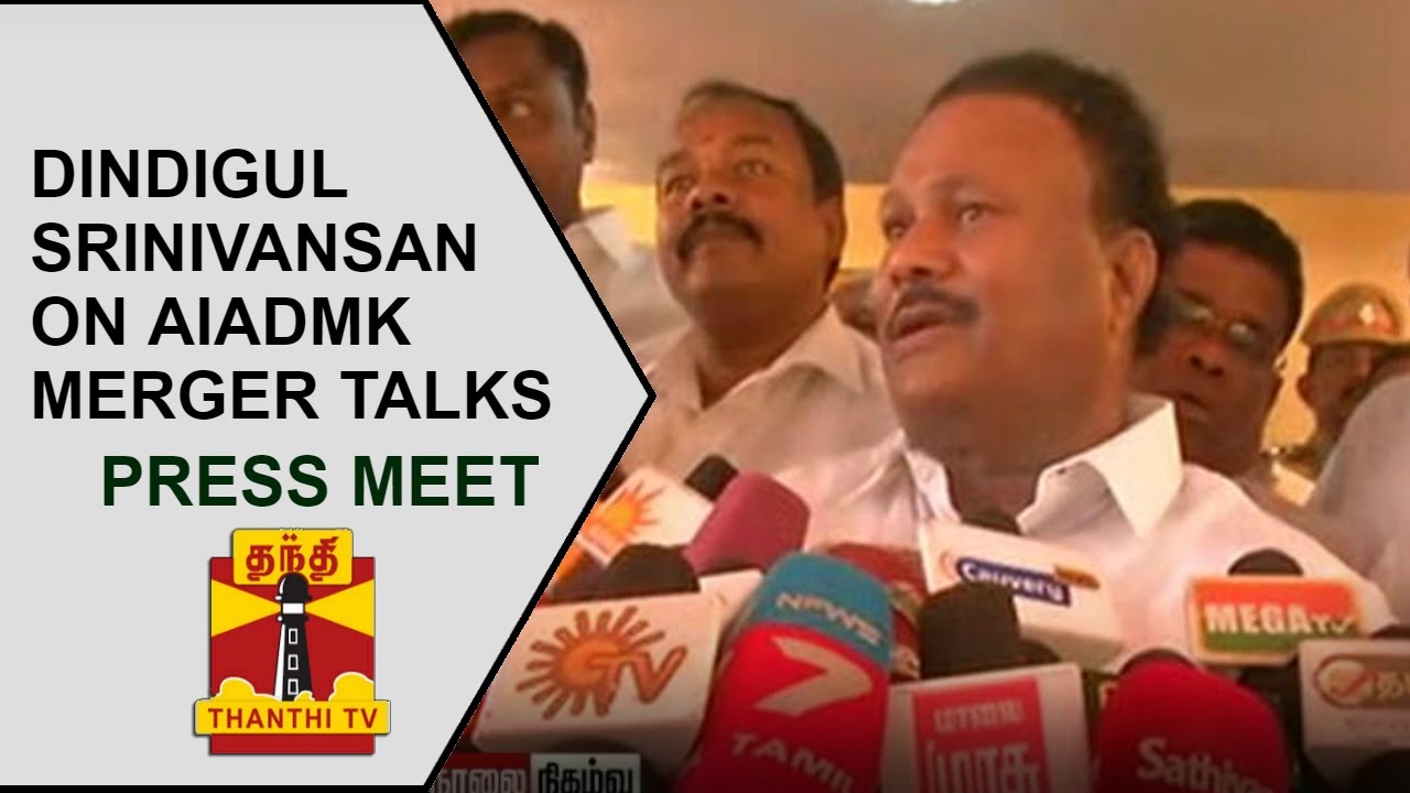 Minister Dindigul Srinivasan Press Meet on AIADMK Merger Talks ...
