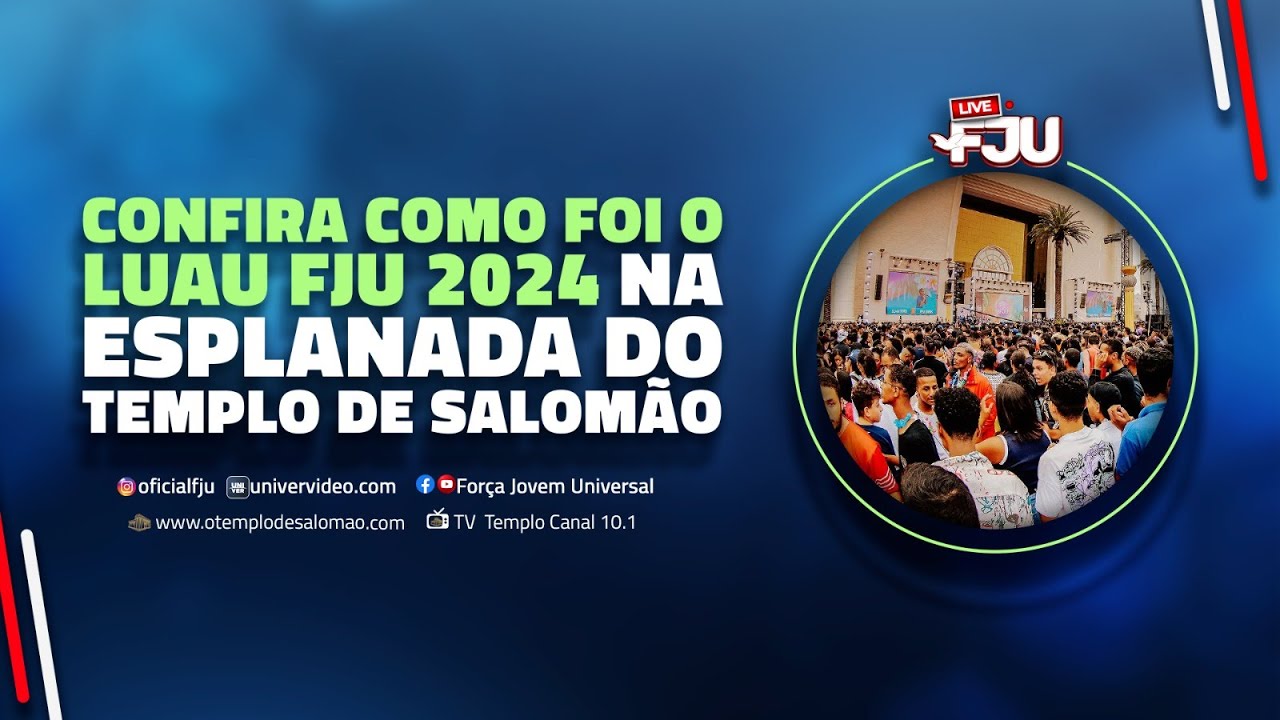 CONFIRA AGORA COMO FOI O LUAU FJU 2024 NA ESPLANADA DO TEMPLO DE ...