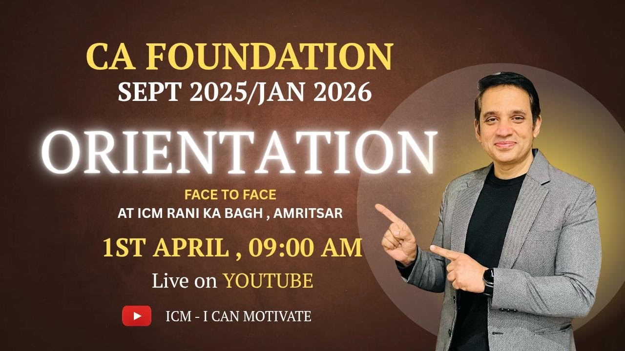 Part 1 -CA FOUNDATION SEP 2025 / JAN 2026 -ORIENTATION |STEPS TO DO CA #cafoundation #icai # ...