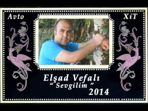 Elsad Vefali - Sevgilim - 2014 ( Logosuz  )