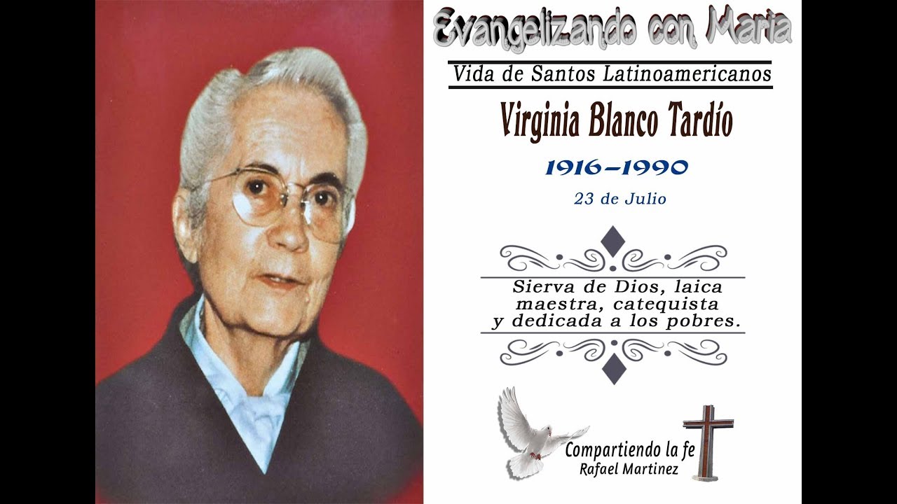 VIRGINIA BLANCO TARDIO, SIERVA DE DIOS, Rafael Martinez - YouTube