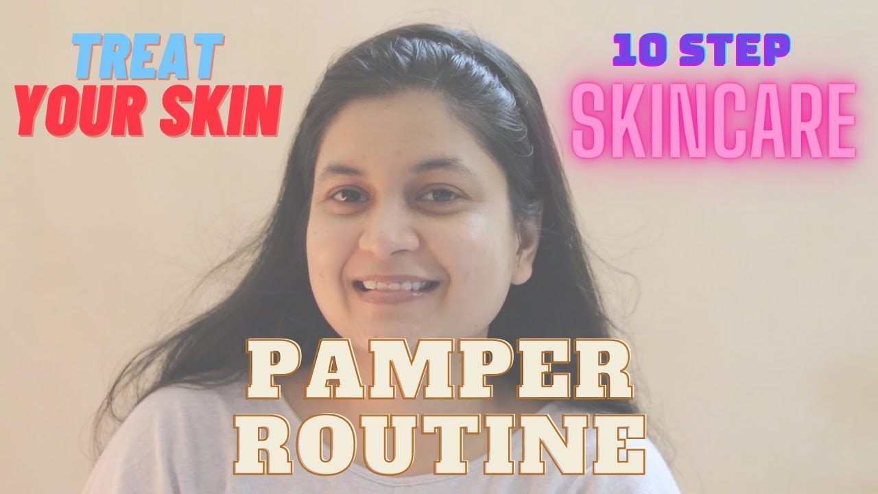 10 Step Skincare Routine Self Care Relaxing Weekly Pamper Routine