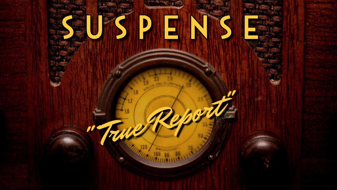 Suspense-Classic Mystery Radio-"True Report"- Pat O'Brien - YouTube
