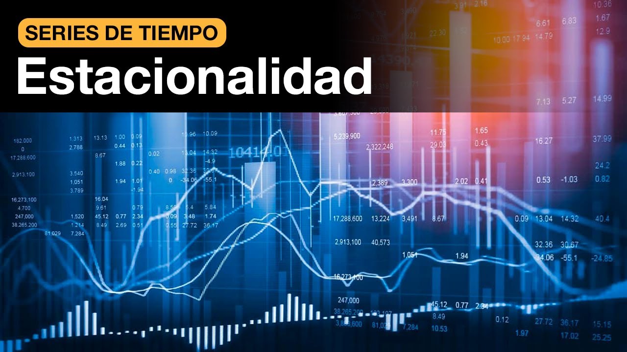¿Qué es la ESTACIONALIDAD de una SERIE DE TIEMPO? - YouTube