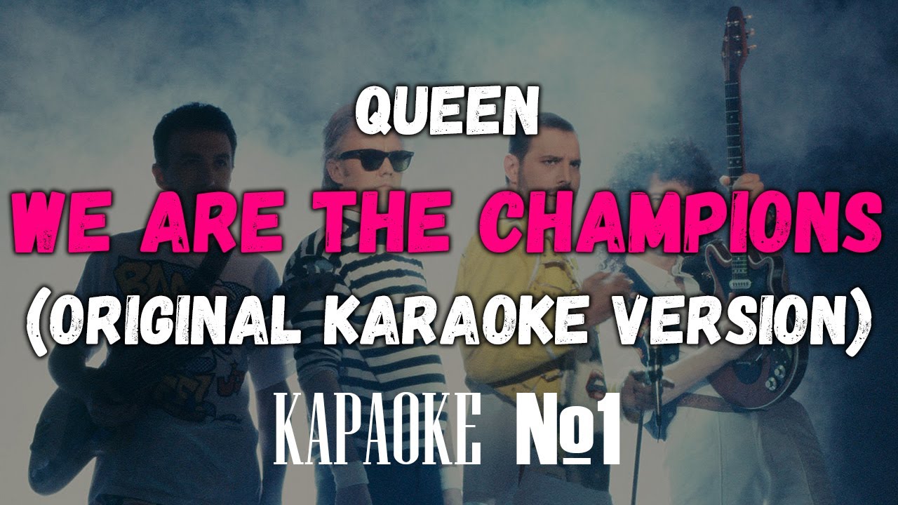 Queen - We Are The Champions (Original Karaoke Version) - YouTube