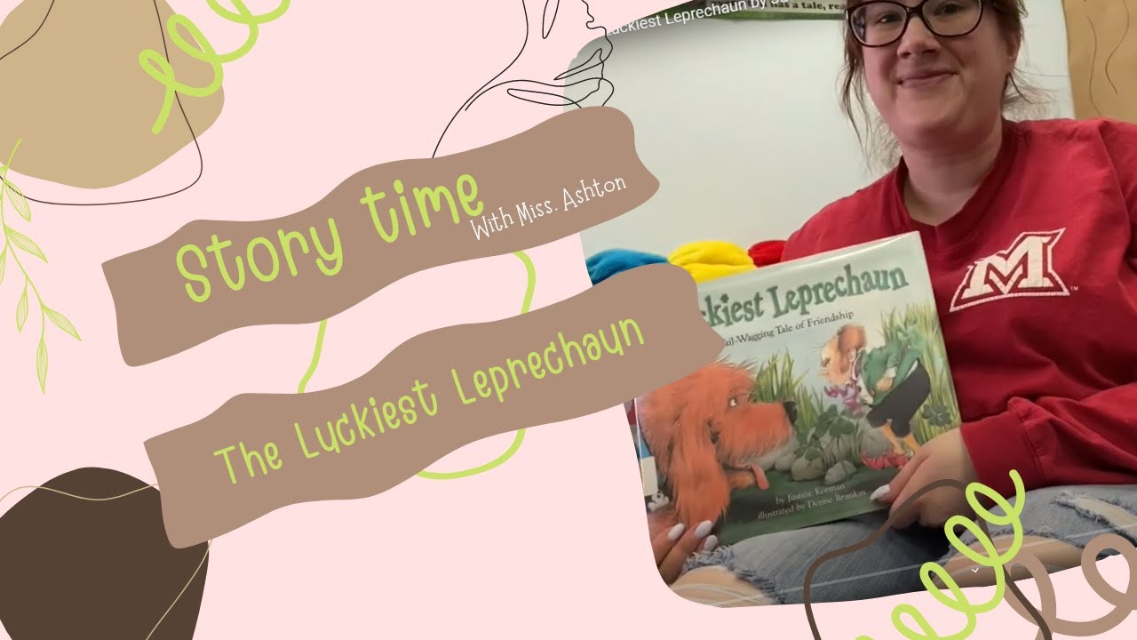 Storytime Shorts with Miss. Ashton | The Luckiest Leprechaun by Justine ...