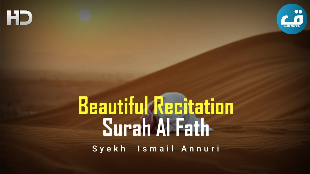Surah Al Fath - Ismail Anuri - YouTube