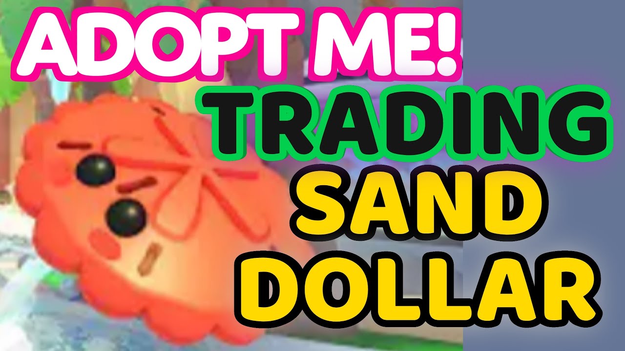TRADING NEW SAND DOLLAR PET IN ADOPT ME! - YouTube