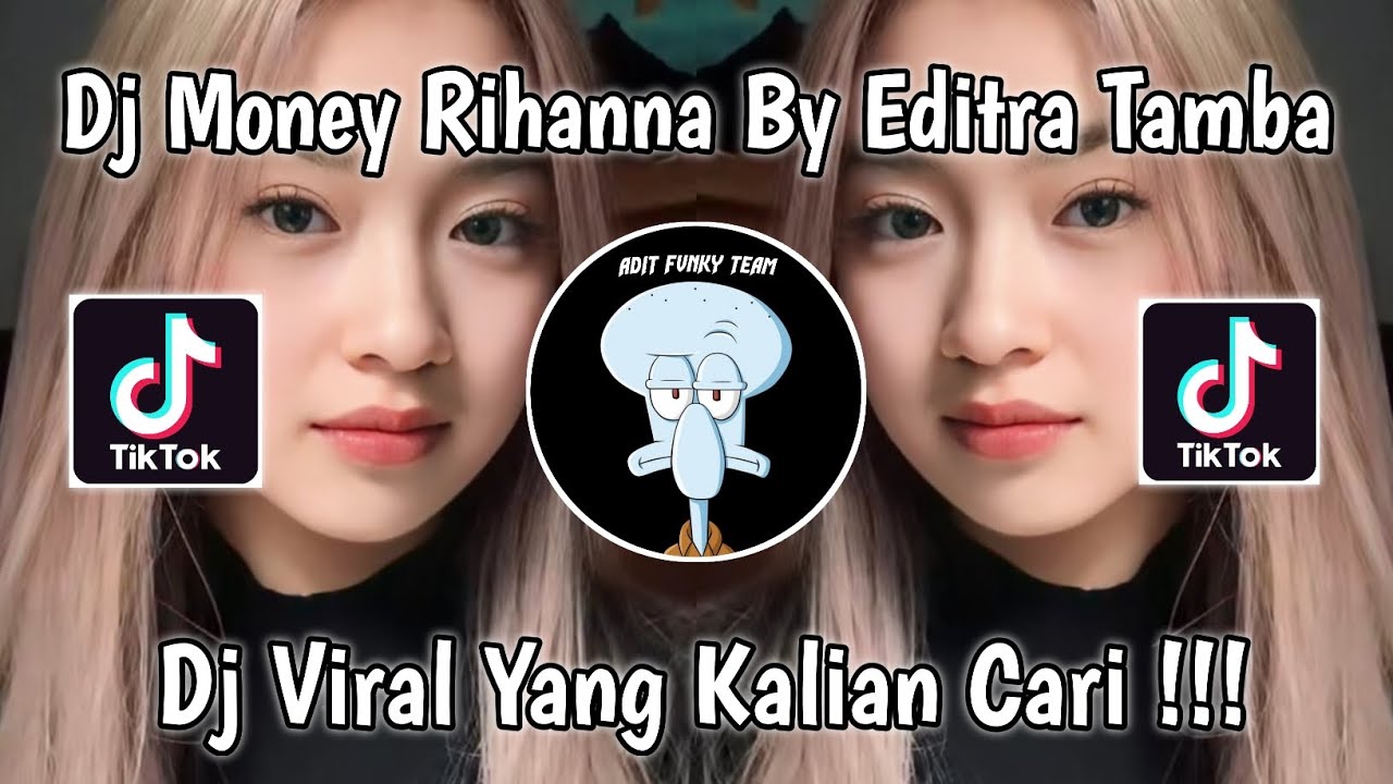 DJ MONEY RIHANNA BY EDITRA TAMBA SOUND RIKOBEBAN VIRAL TIKTOK TERBARU ...