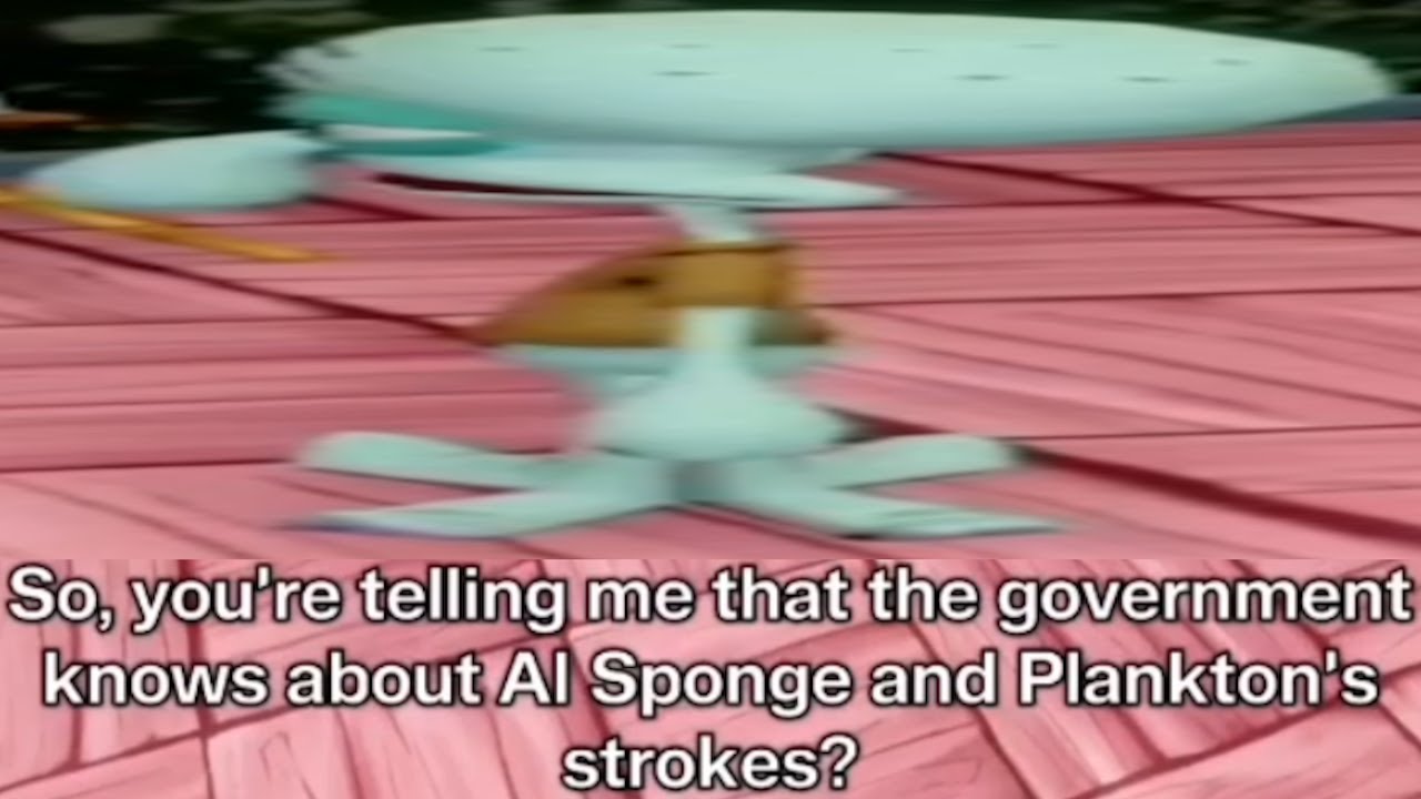 The Government knows about AI Sponge and Plankton's strokes (AI Sponge ...