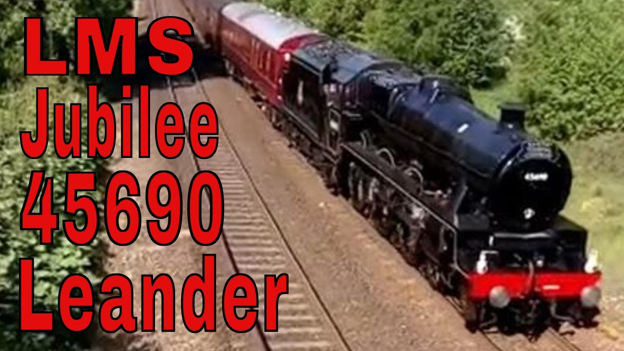 British Railways Steam Train 45690 Leander - LMS Jubilee Class Steam ...