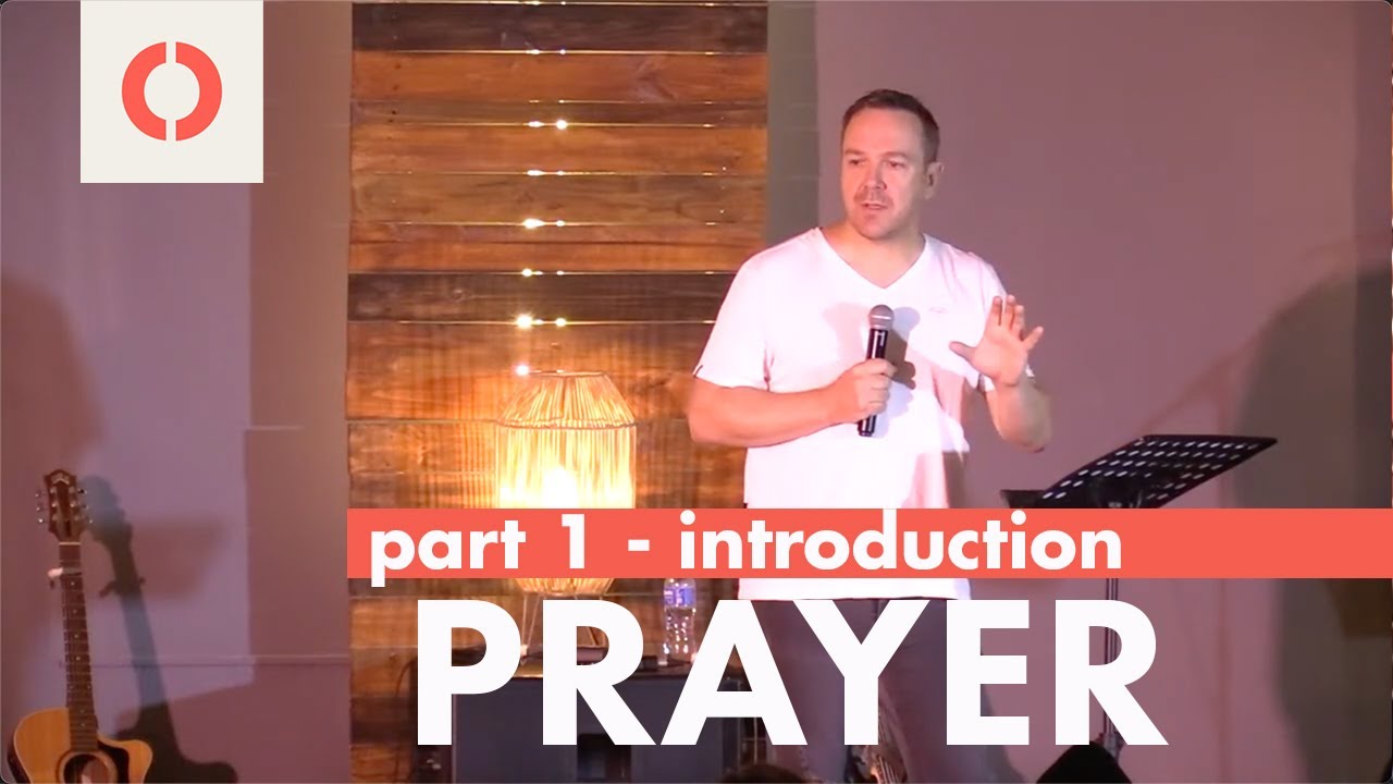 Prayer - Week One - Introduction | Sermon and Preaching - YouTube