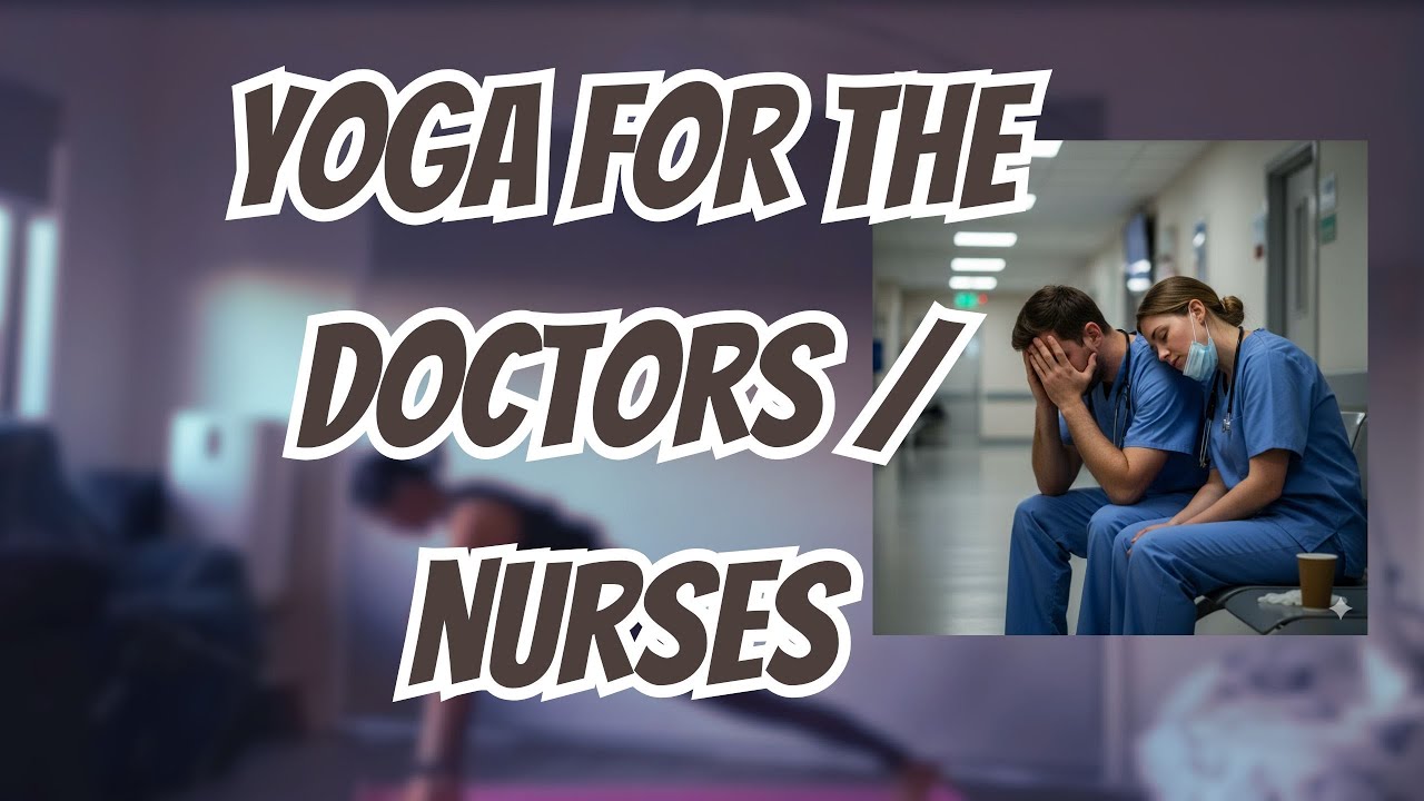 Yoga Stretches For Tired Nurses And Doctors - YouTube