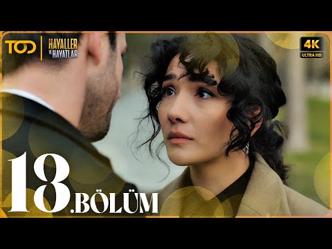 Hayaller ve Hayatlar 13. Bölüm (4K ULTRA HD)