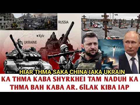 Hiar Thma saka China iaka UKRAIN-Ka THMA BA SHYRKHEI DUH TAM 6LAK KIBA IAP, KYNTU SANGEH THMA:EASTER
