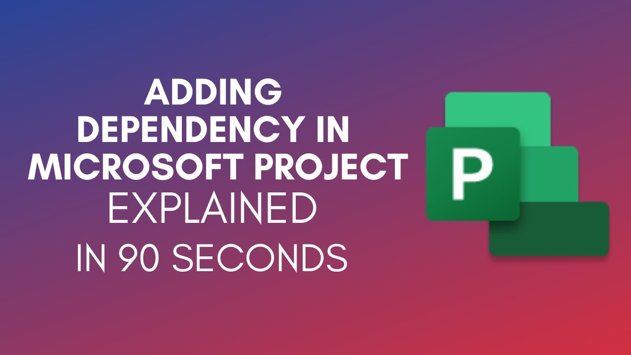 How To Add Dependency In Microsoft Project? (2024) - YouTube