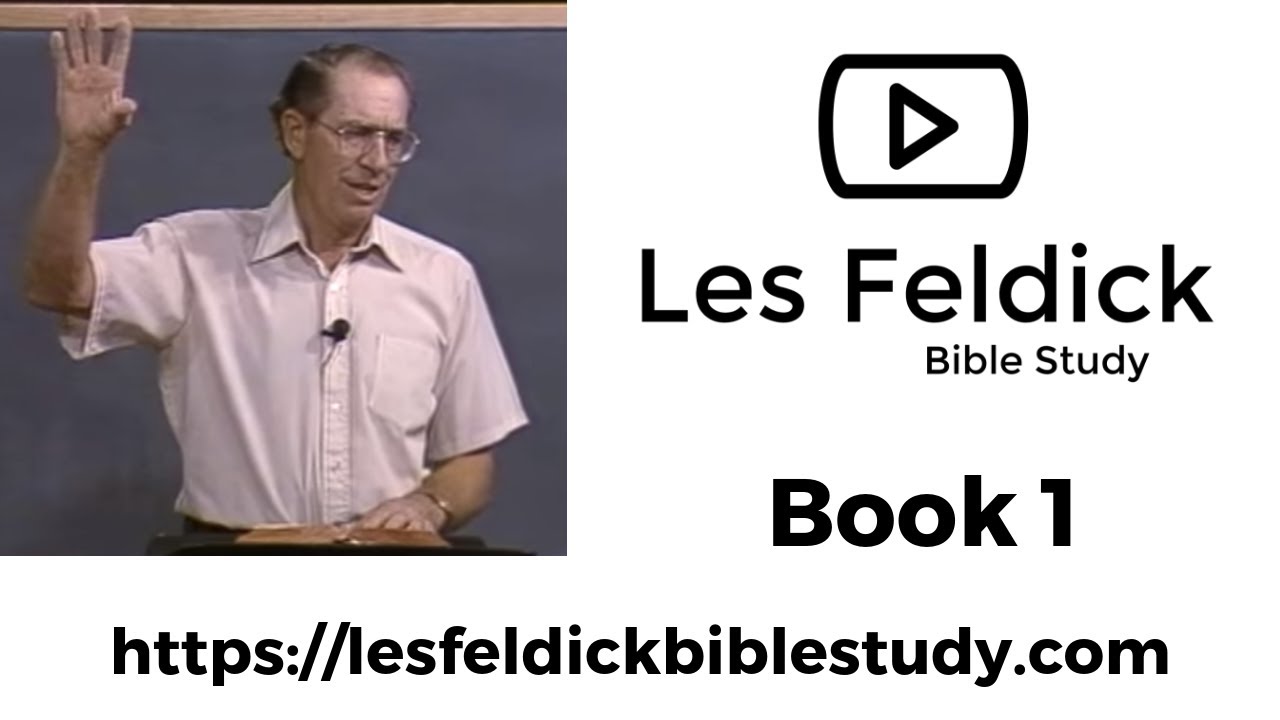 Les Feldick Bible Study | Through the Bible w/ Les Feldick Book 1 - YouTube