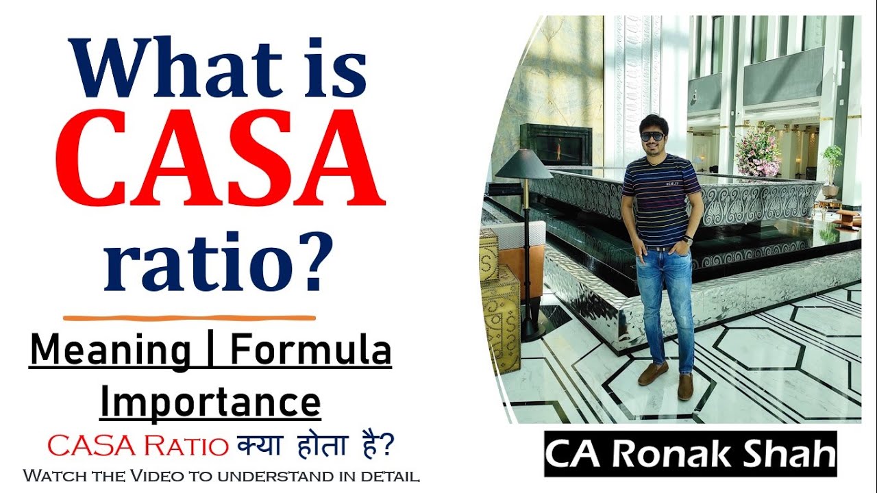 CASA Ratio | Meaning - Importance - Linkage with NIM | Low Cost Funds ...