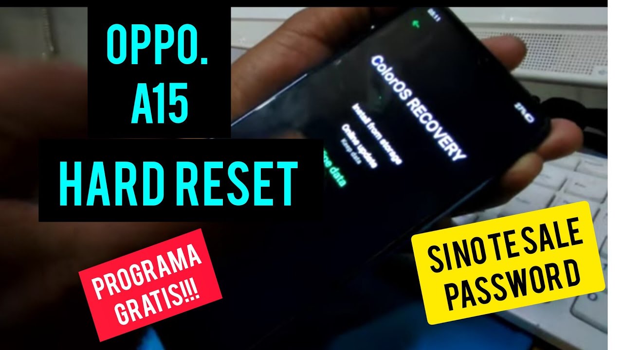 Hard Reset OPPO a15 ( si no te sale el password) - YouTube