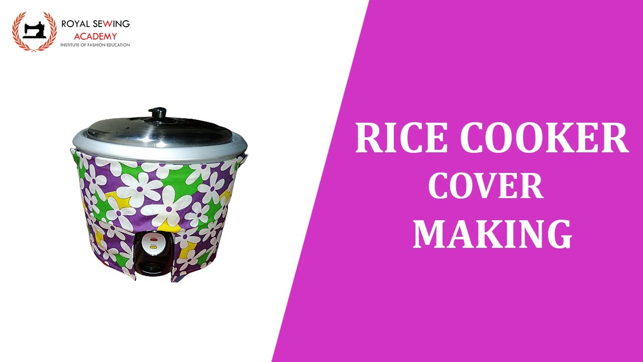 How To Sew A Fabric Rice Cooker Cover| Reusable |DIY|CRAFT - YouTube